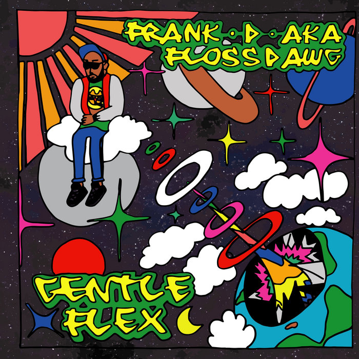 Gentle Flex | Frank D AKA FlossDawg