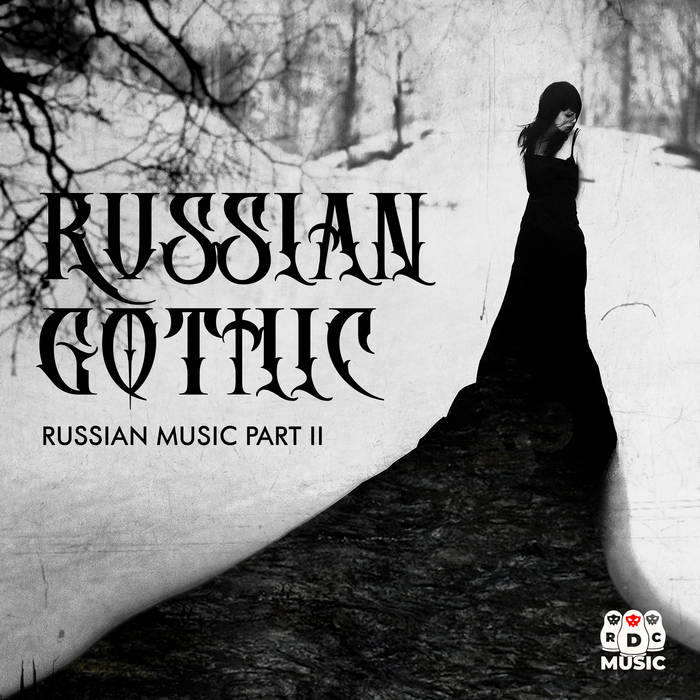 Russian Gothic [Russian Music Part II] | Russian Dark Community