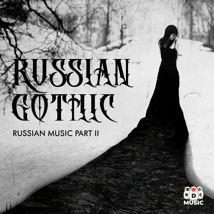 Russian Gothic [Russian Music Part II] | Russian Dark Community