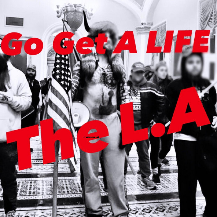 GO GET A LIFE | THE L.A