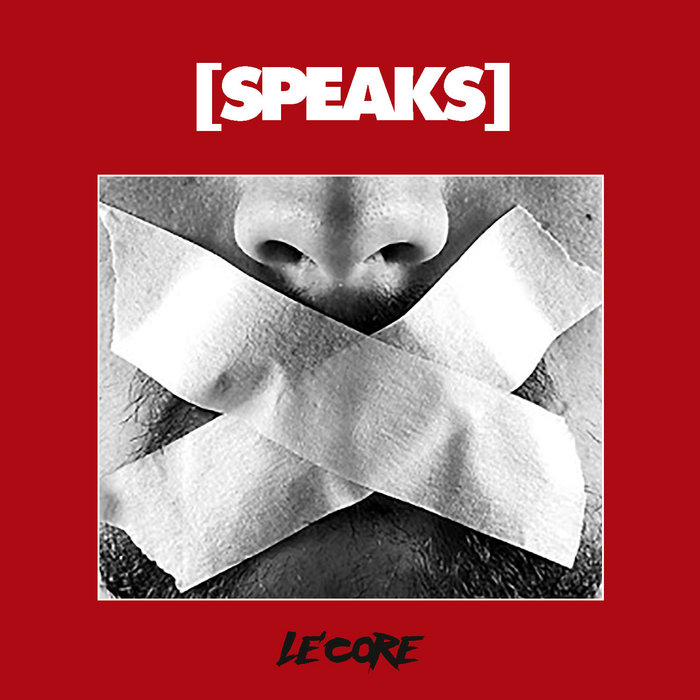 Le' core | [SPEAKS]