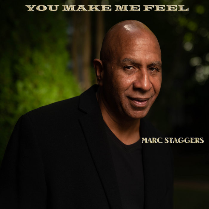 You Make Me Feel | Marc Staggers