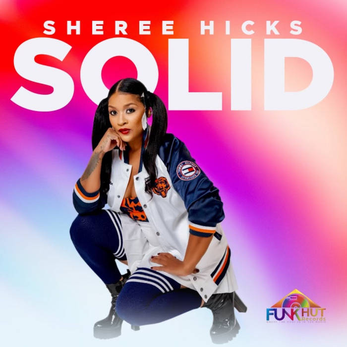 Sheree Hicks "Solid" | Sheree Hicks | Funkhut Records