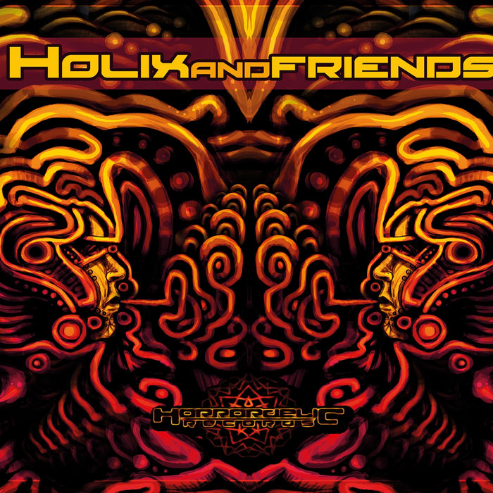 Holix And Friends | Holix | Horrordelic