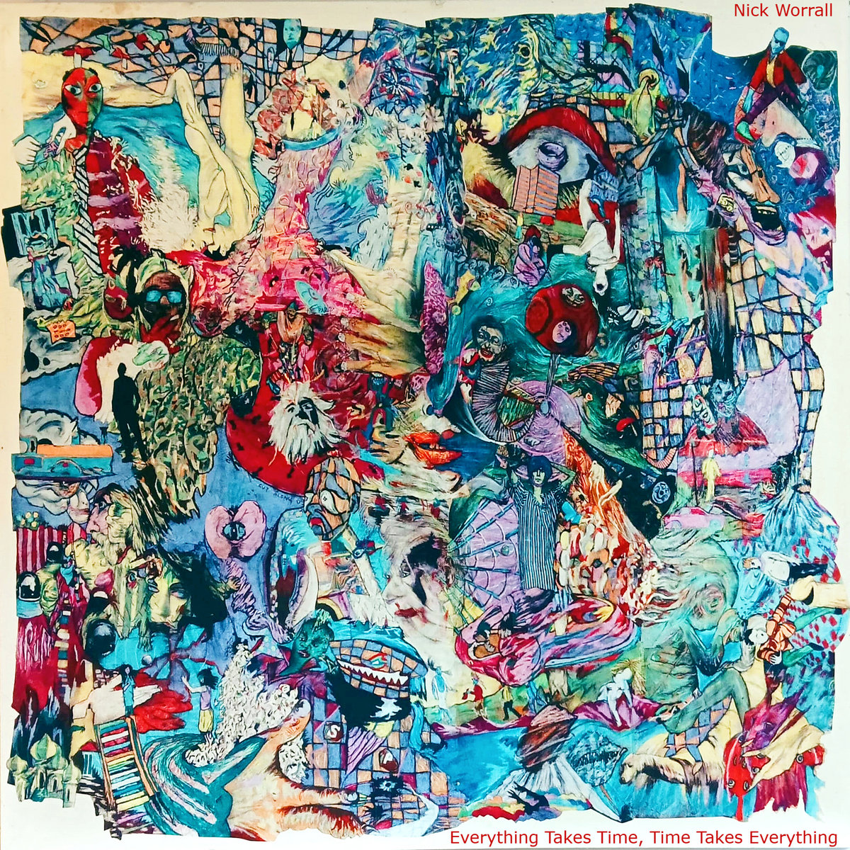 Everything Takes Time, Time Takes Everything | Nick Worrall