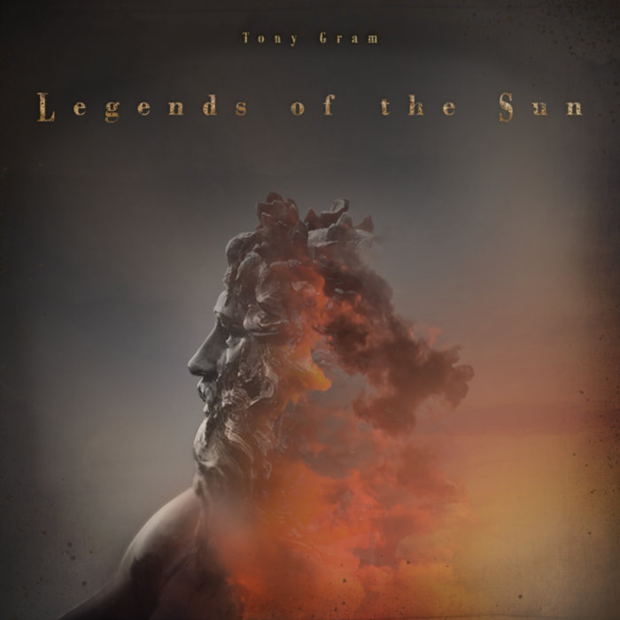Legends of the Sun | Tony Gram
