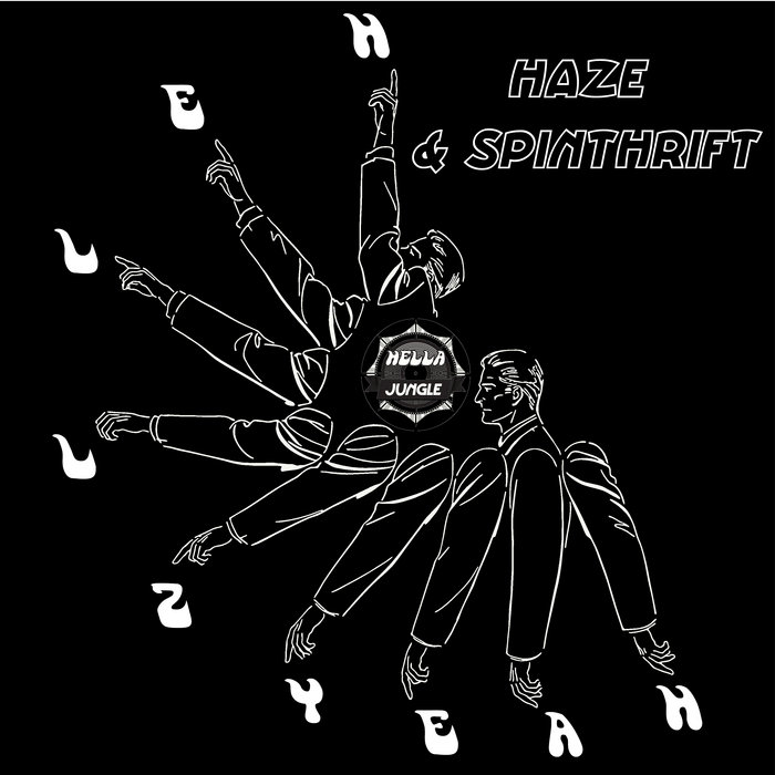 The Hellz Yeah EP | Haze and Spinthrift | Hella Jungle
