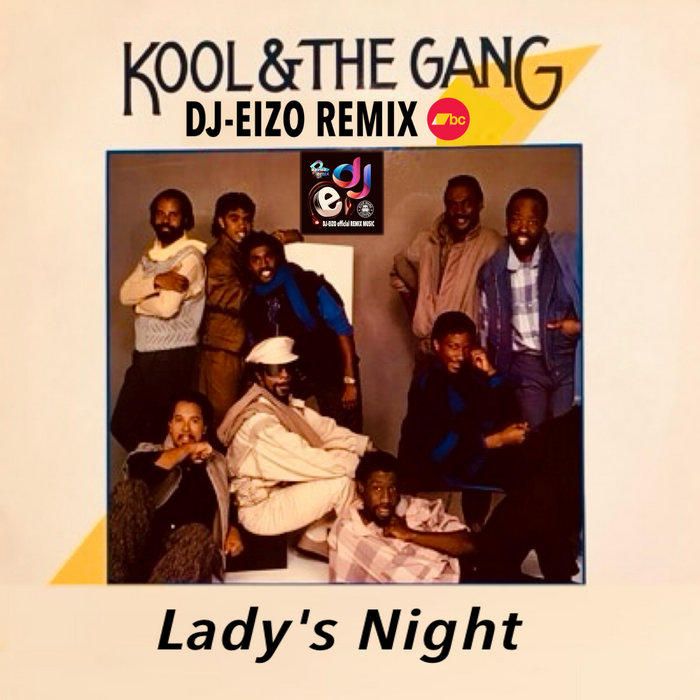 Kool And The Gang Ladies Night Dj Eizo Master Funk Remix Clean