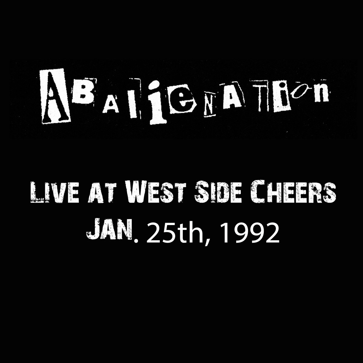 Live at West Side Cheers Jan. 25th 1992 | Abalienation