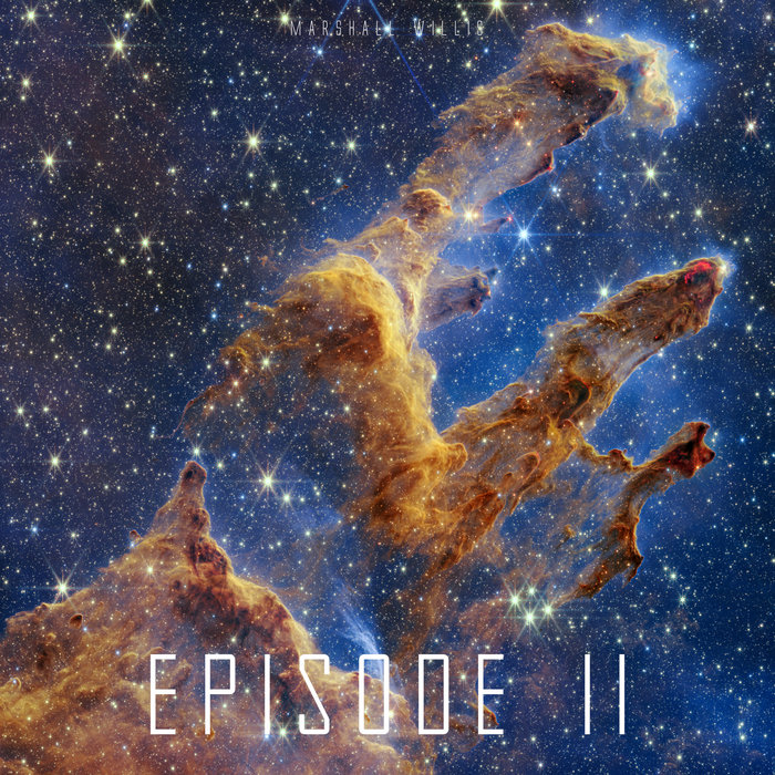 Episode II | Marshall Willis | Not Yet Remembered Records
