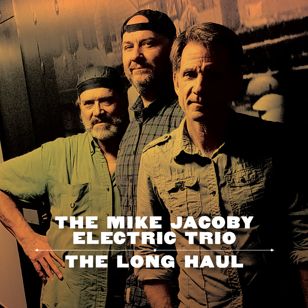 The Long Haul | The Mike Jacoby Electric Trio