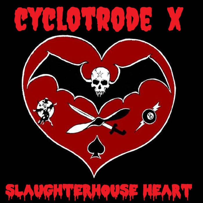 Cyclotrode X - Slaughterhouse Heart | Cyclotrode X | Von Toxic