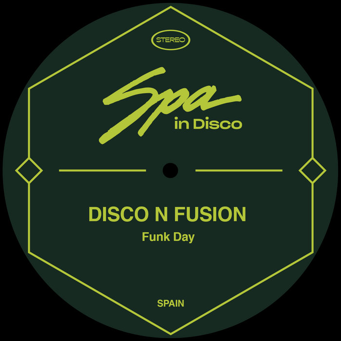[SPA166] DISCO N FUSION - Funk Day | DISCO N FUSION | Spa In Disco