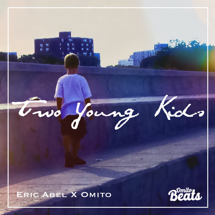 Two Young Kids | Eric Abel & Omito | Eric Abel