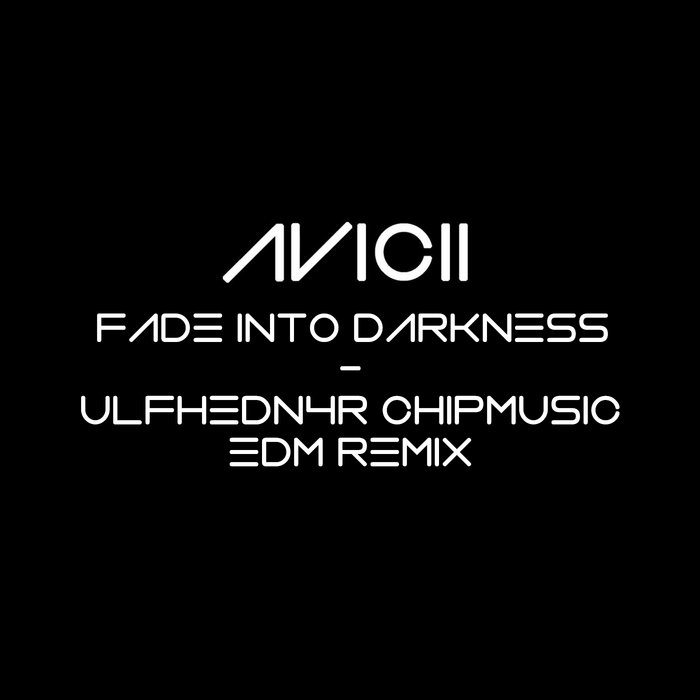 Avicii Fade Into Darkness