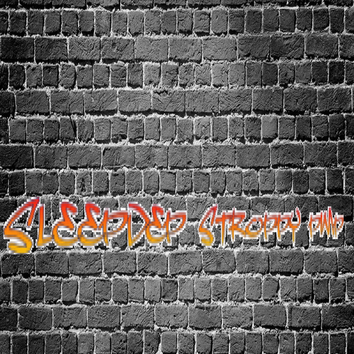 Stroppy pimp | sleepdep