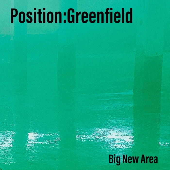 Big New Area | Position:Greenfield