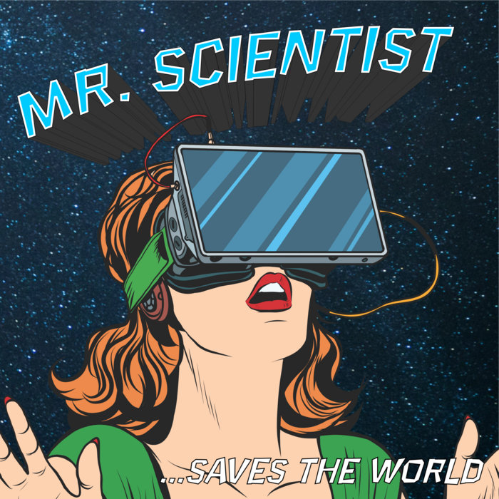 ...Saves the World | Mr. Scientist