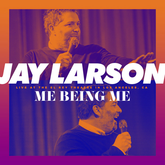 Me Being Me | Jay Larson