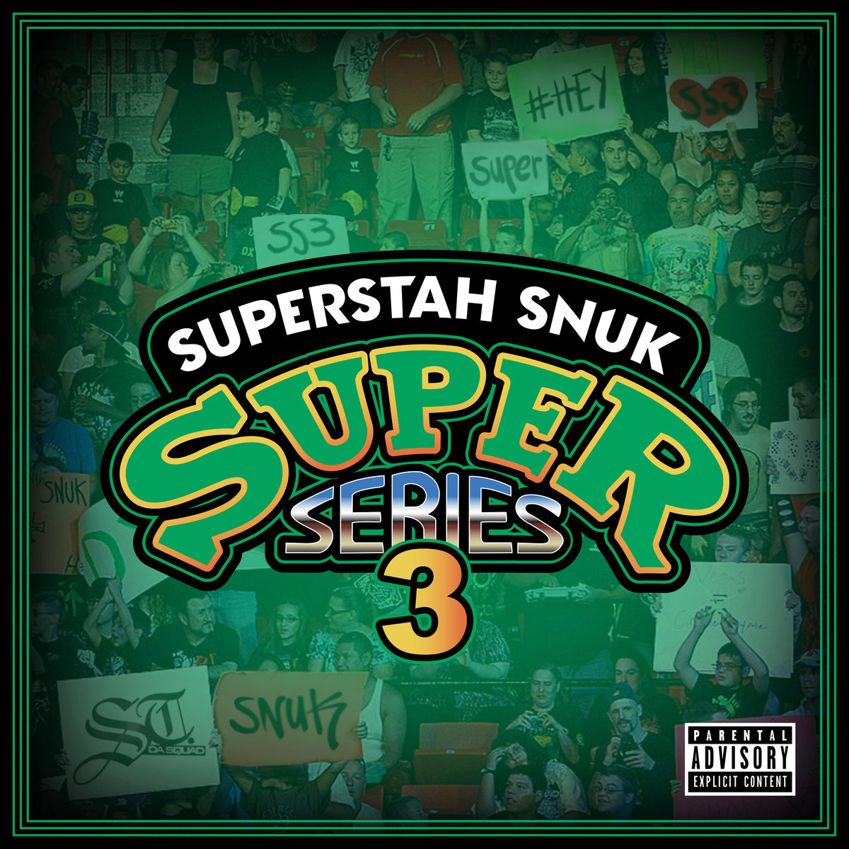 Super Series 3 | Superstah Snuk