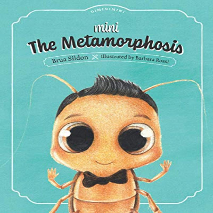 ACCESS [PDF EBOOK EPUB KINDLE] Mini The Metamorphosis: A children's ...