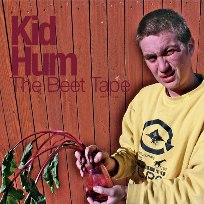 The Beet Tape | Kid Hum