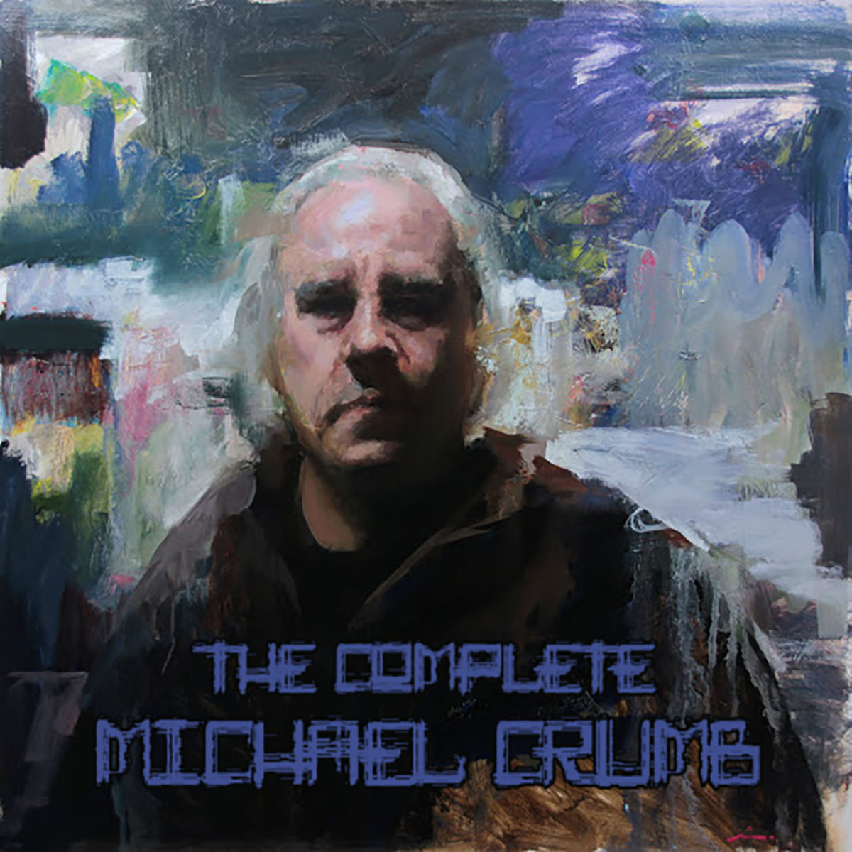 The Complete Michael Crumb | Michael Crumb