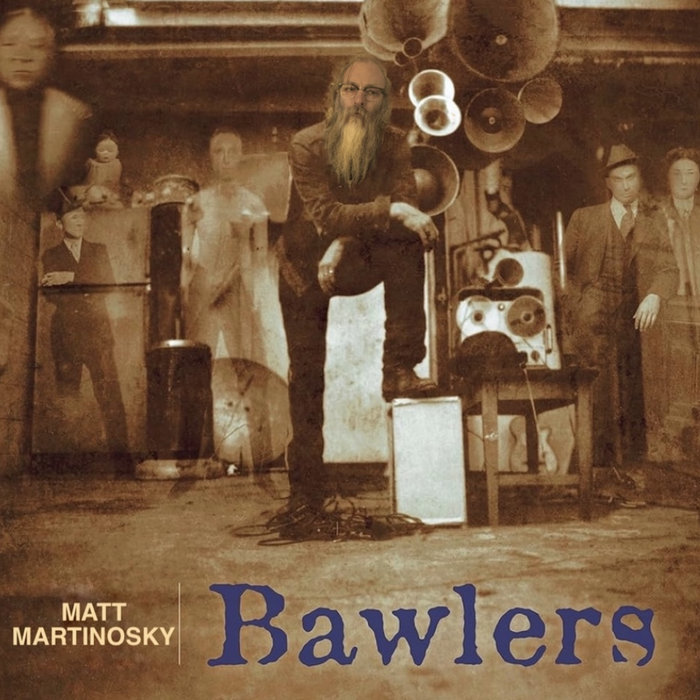 Bawlers | Matt Martinosky