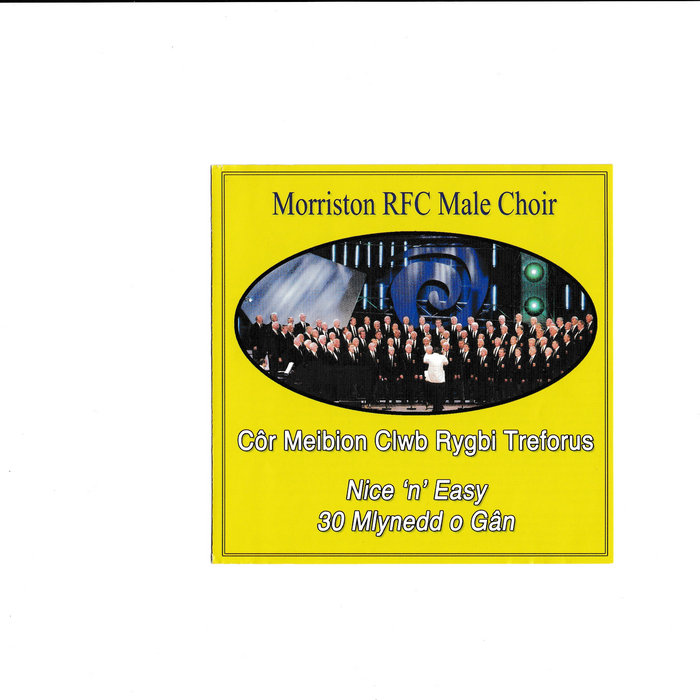 Nice 'n' Easy | Morriston RFC Male Choir