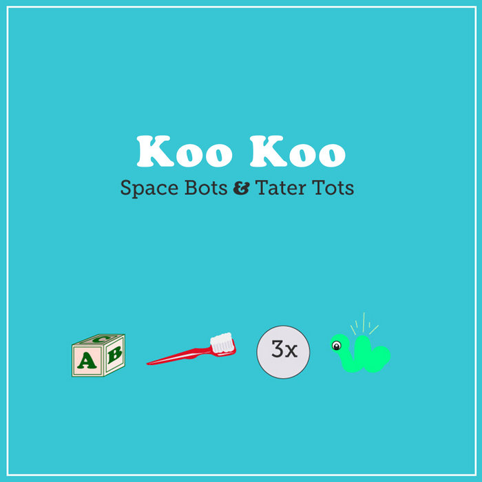 Space Bots & Tater Tots | Koo Koo