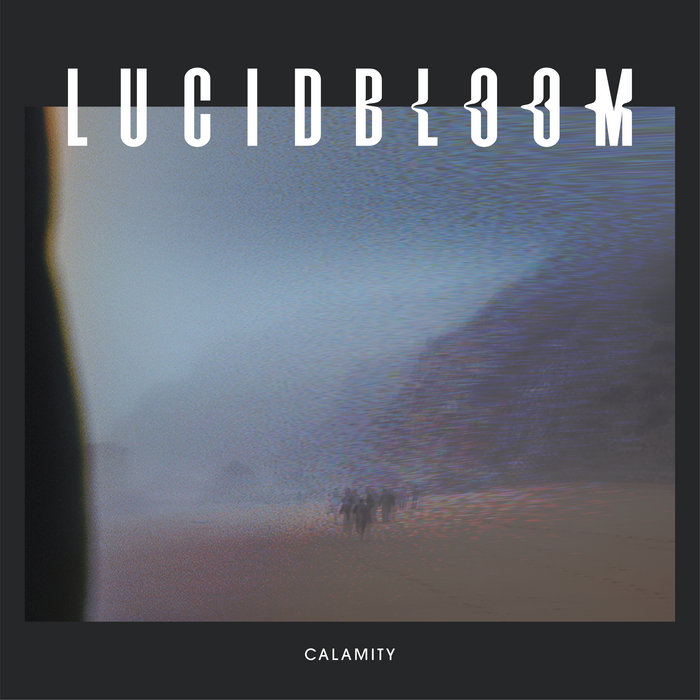Calamity | LUCIDBLOOM