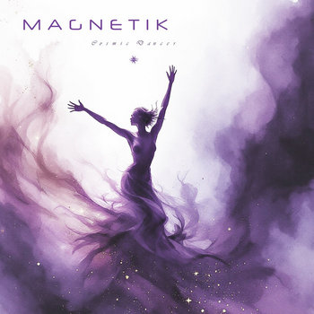 Cosmic Dancer | Magnetik | Cosmicleaf Records