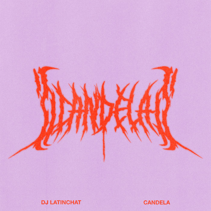 Candela | DJ Latinchat | Le Ciel Records