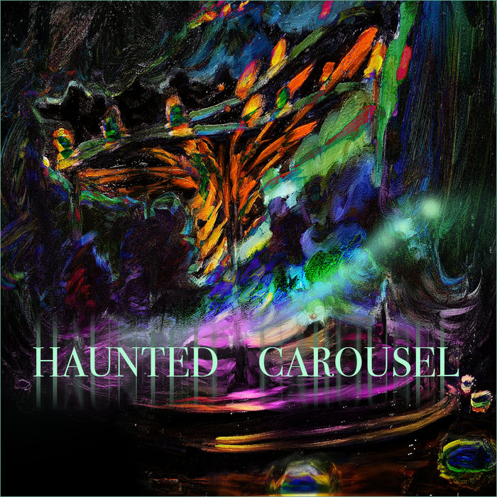 Haunted Carousel | Haunted Carousel | David Robles