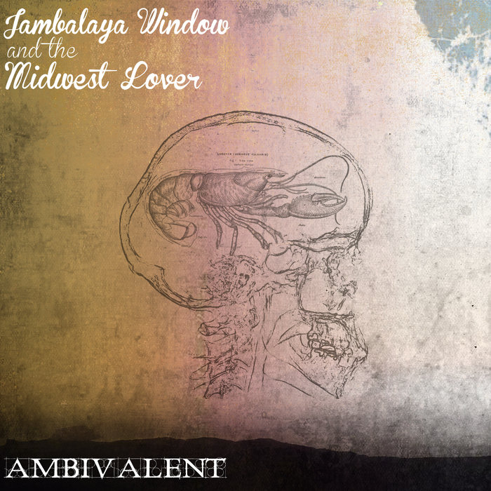 Ambivalent | Jambalaya Window