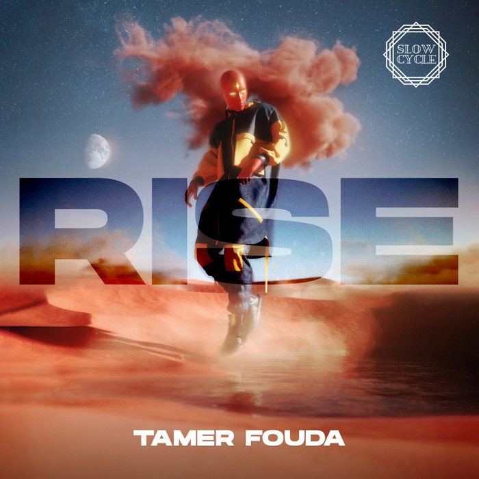 Tamer Fouda - Rise EP | Tamer Fouda | Slow Cycle Records
