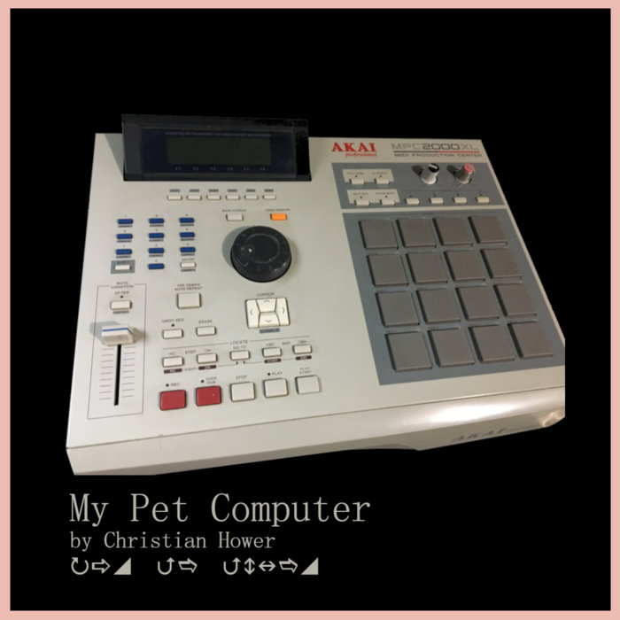 My Pet Computer | Christian Hower