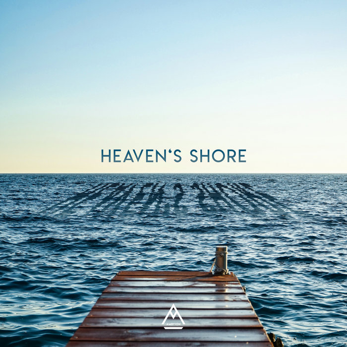 Heaven's Shore | Ambyion