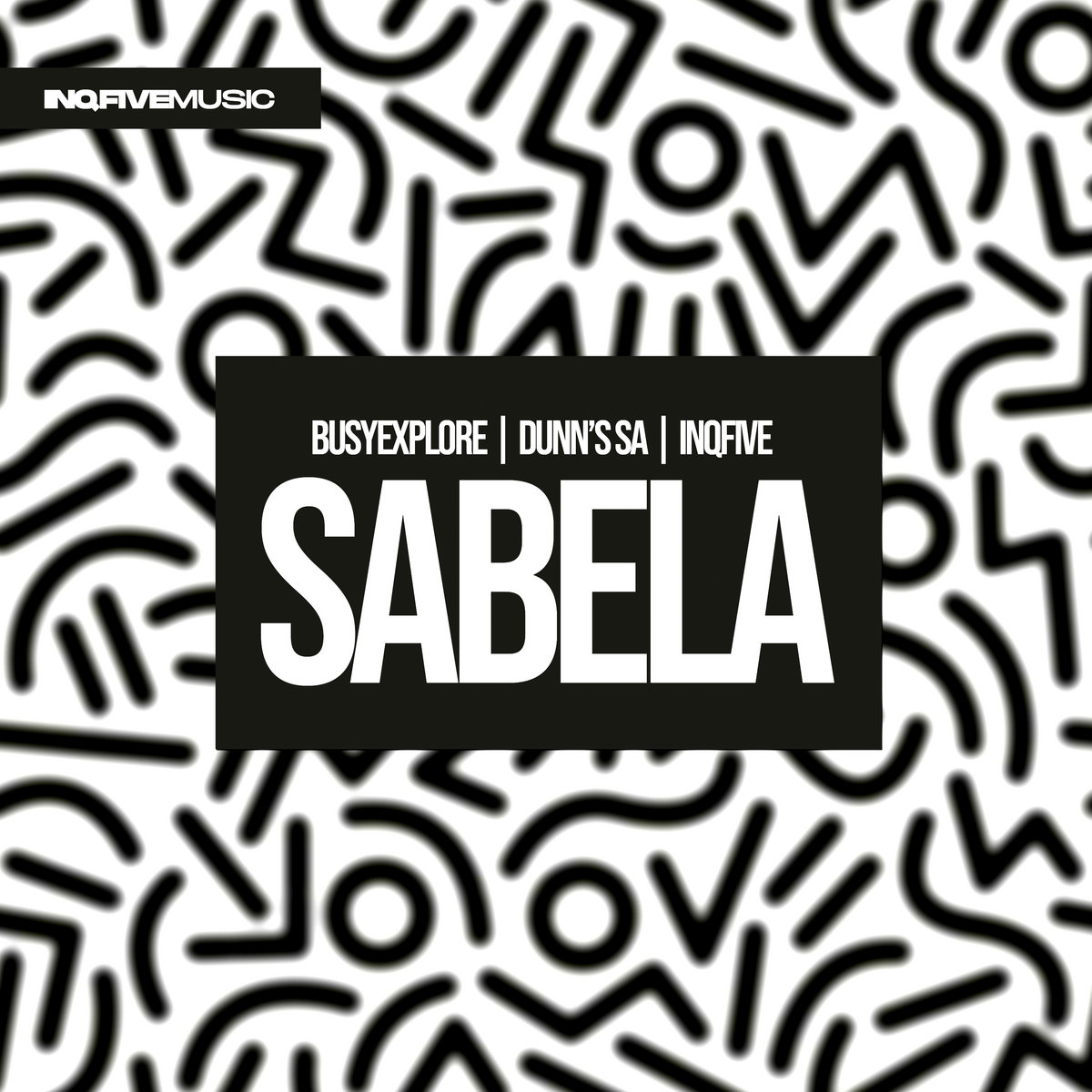 BusyExplore, Dunn's SA & InQfive - Sabela EP | InQfive