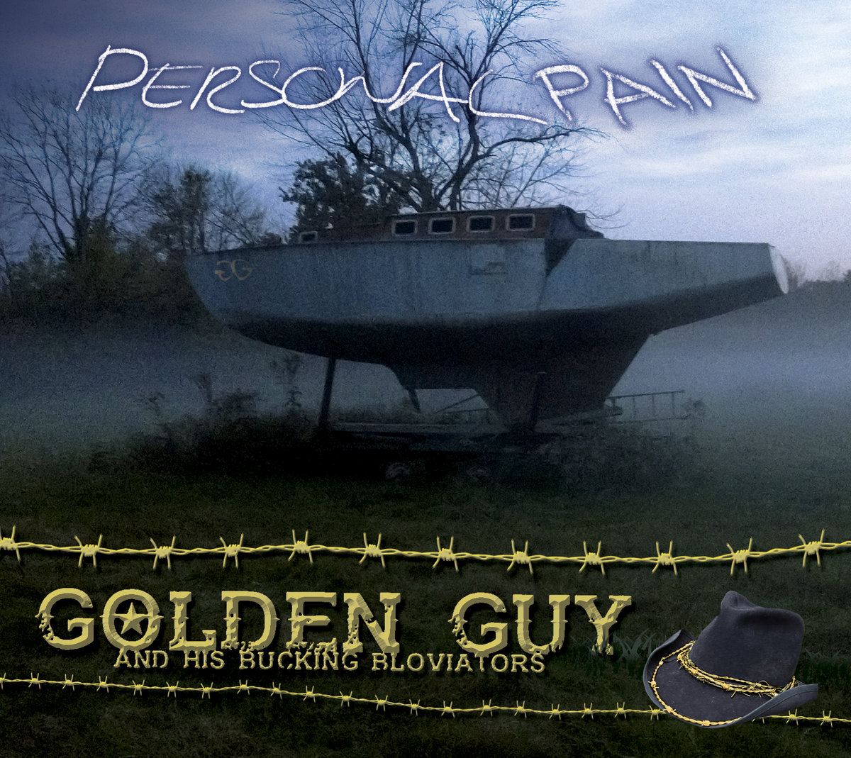 Personal Pain | Golden Guy And His Bucking Bloviators | Golden Guy