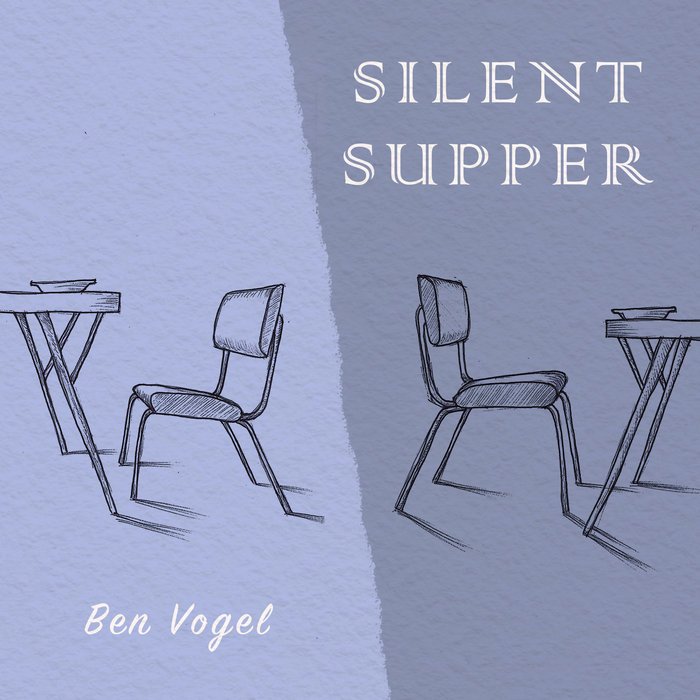 Silent Supper | Ben Vogel