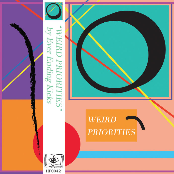 Weird Priorities | Ever Ending Kicks | HolyPageRecords