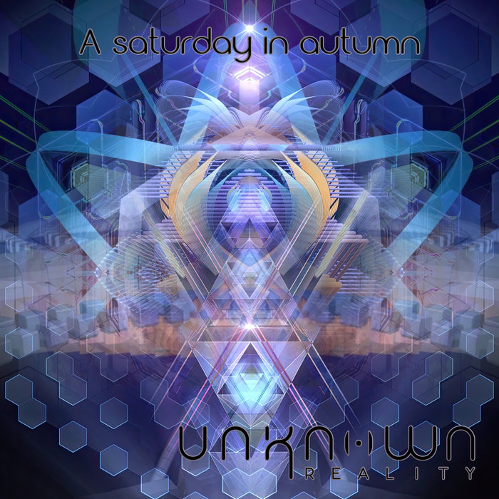 A saturday in autumn | Unknown Reality