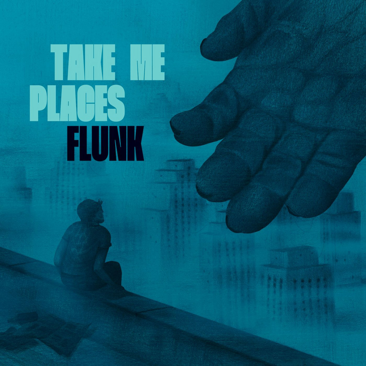 Take Me Places | Flunk