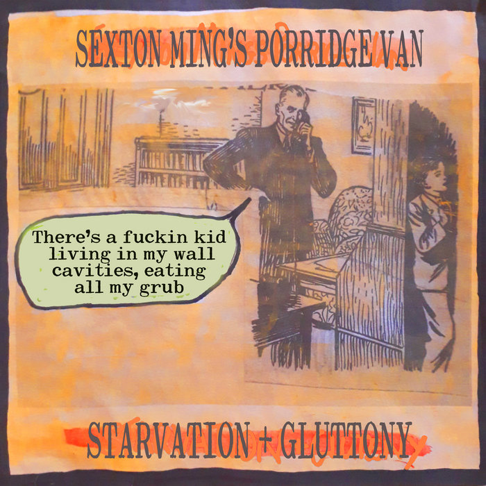 Starvation & Gluttony | Sexton Ming's Porridge Van | SEXTON MING'S ...