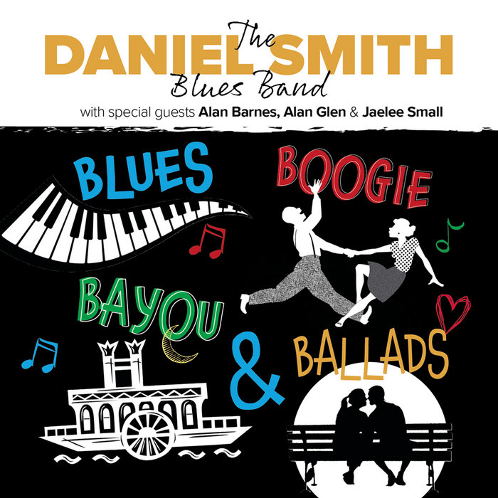 Blues Boogie Bayou & Ballads | The Daniel Smith Blues Band