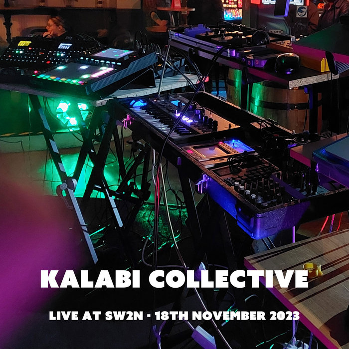 Live at SW2N - 18th November 2023 | Kalabi Collective | kalabi