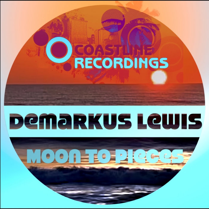 Moon To Pieces | Demarkus Lewis | Coastline Recordings
