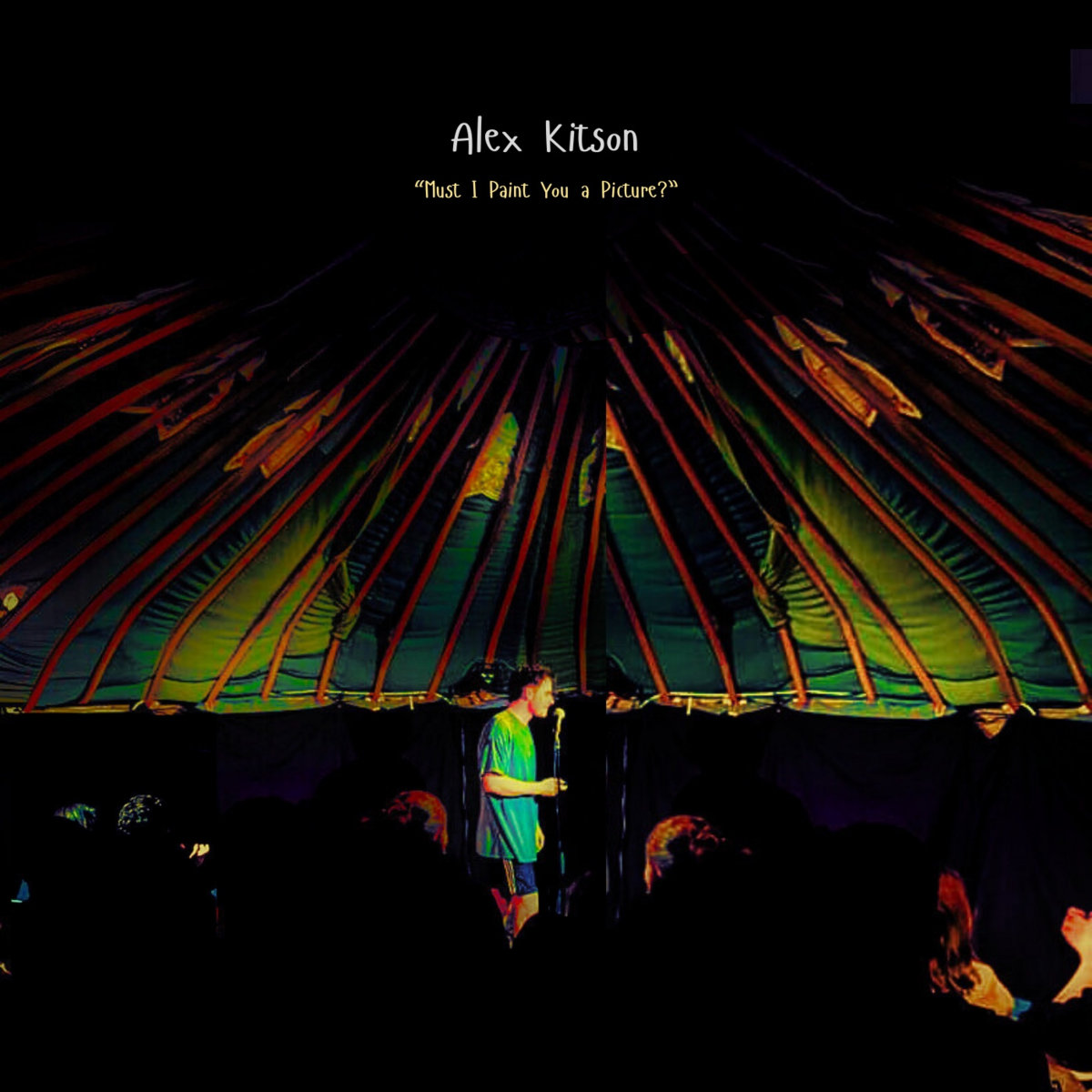 Must I Paint You a Picture (2024) | Alex Kitson