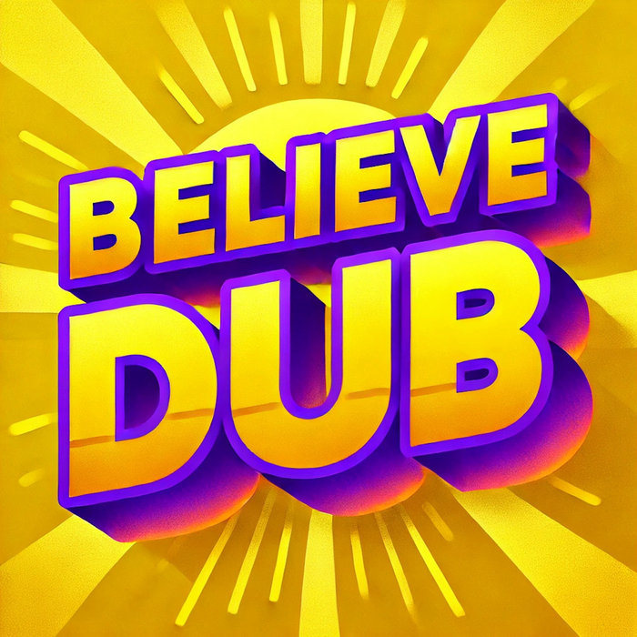 Believe V2 | Guma Dub Mix